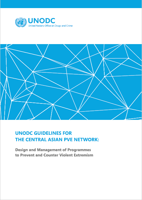 UNODC Guidelines for the Central Asian PVE Network: Design and ...